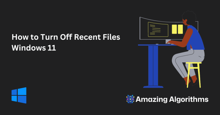 How to Turn Off Recent Files Windows 11